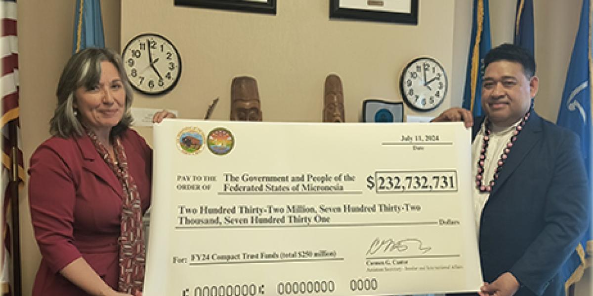 OIA Announces $233 Million Contribution to FSM Compact Trust Fund | U.S ...