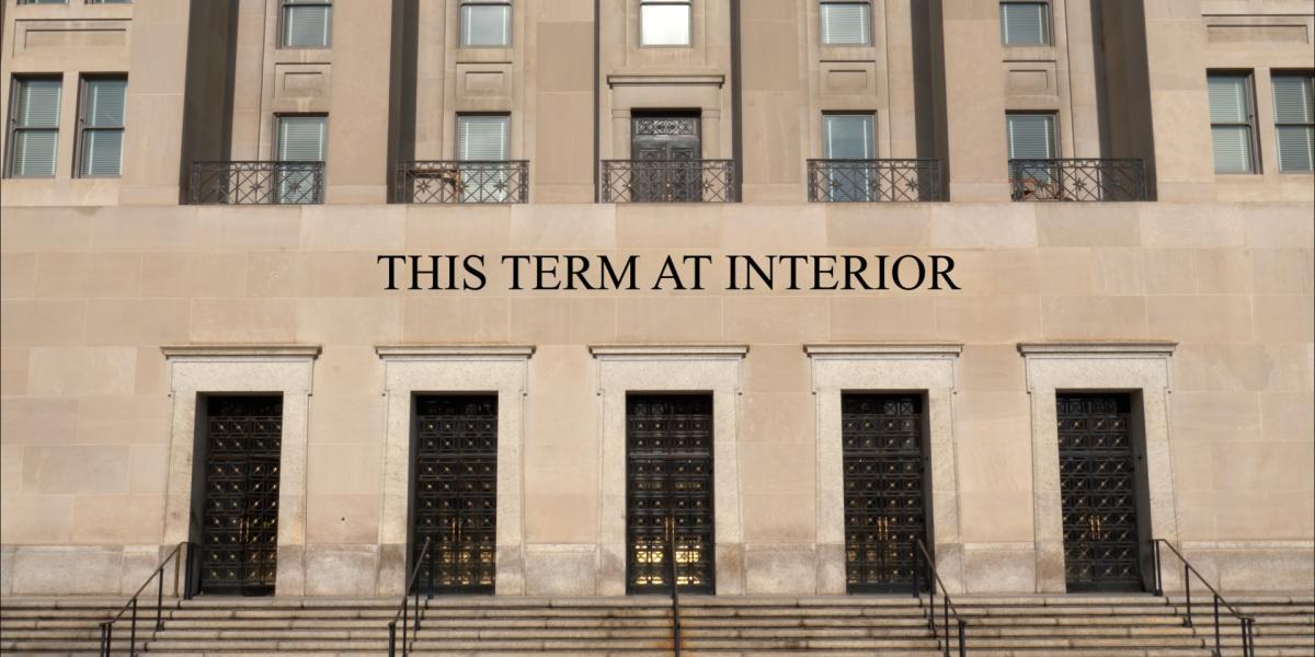 This Term at Interior | U.S. Department of the Interior